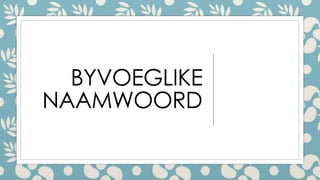 Afrikaans Woordsoorte.pptx vir afrikaans | PPTX