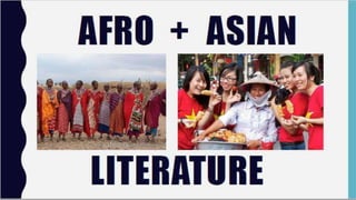 AFRO-ASIAN LITERATURE.pptx