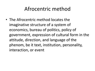 Afro centric methodology and proper research design | PPTX | Physics ...