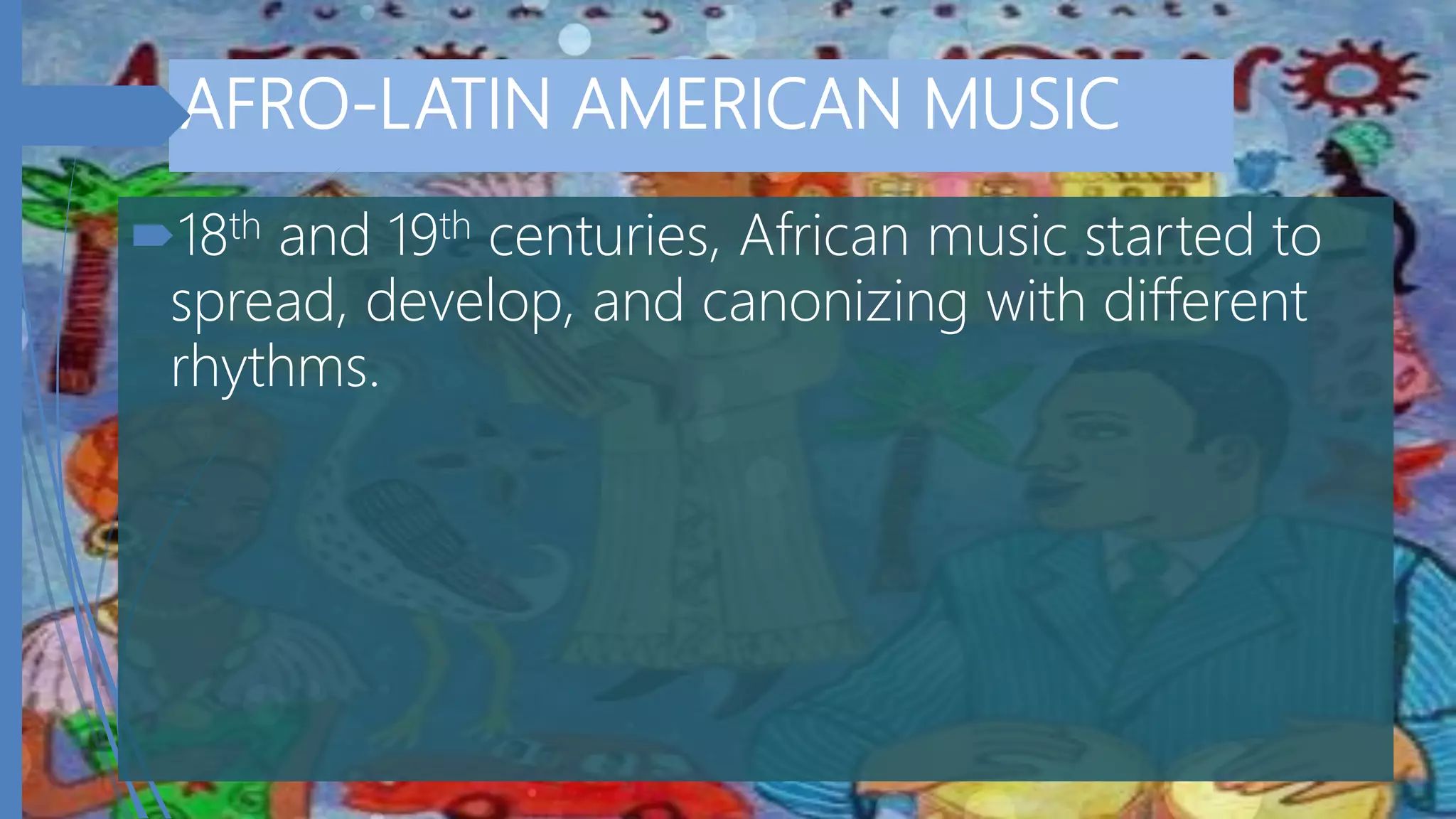 Afro latin american music | PPTX