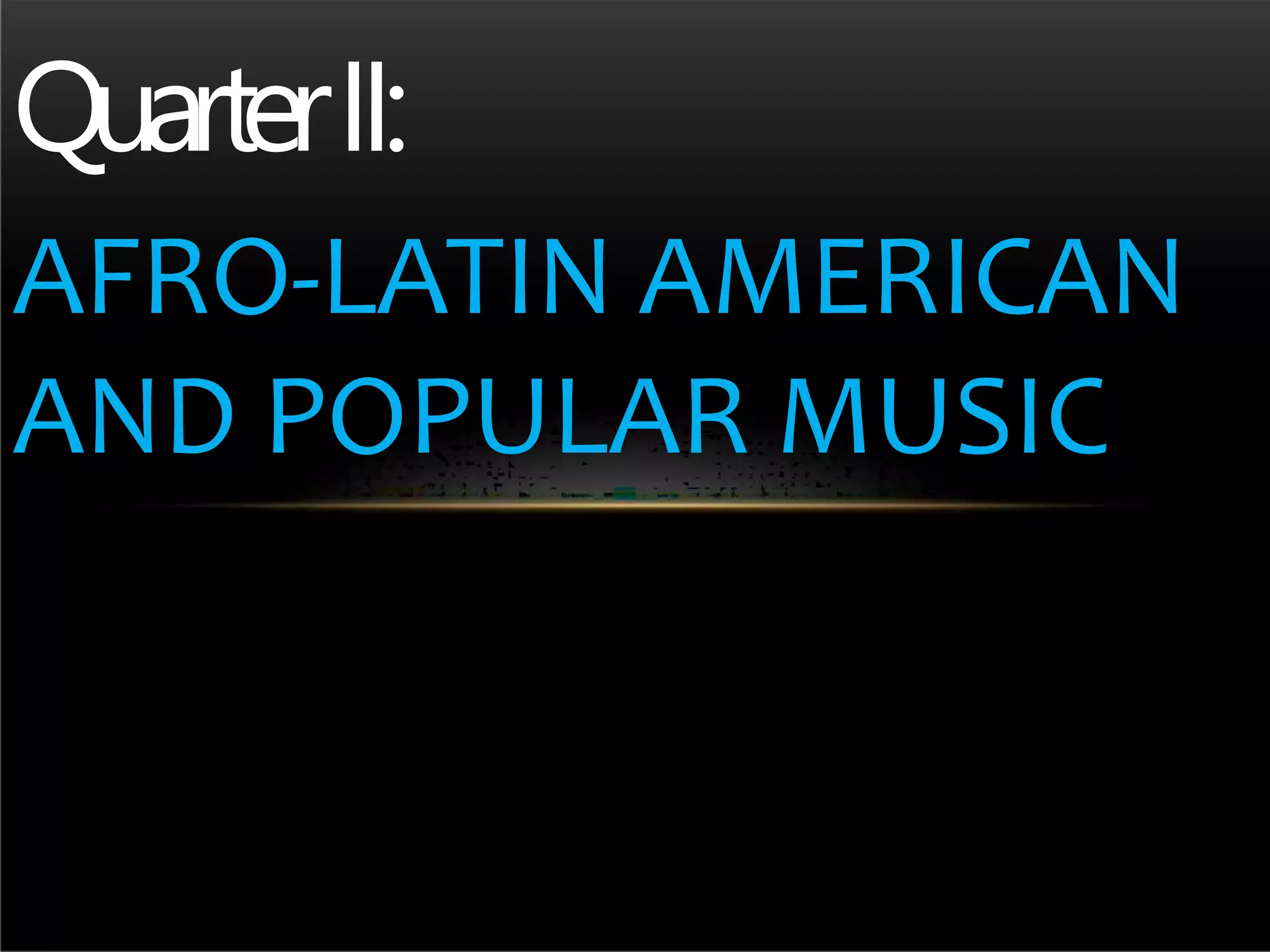 afro-latin american music.pptx