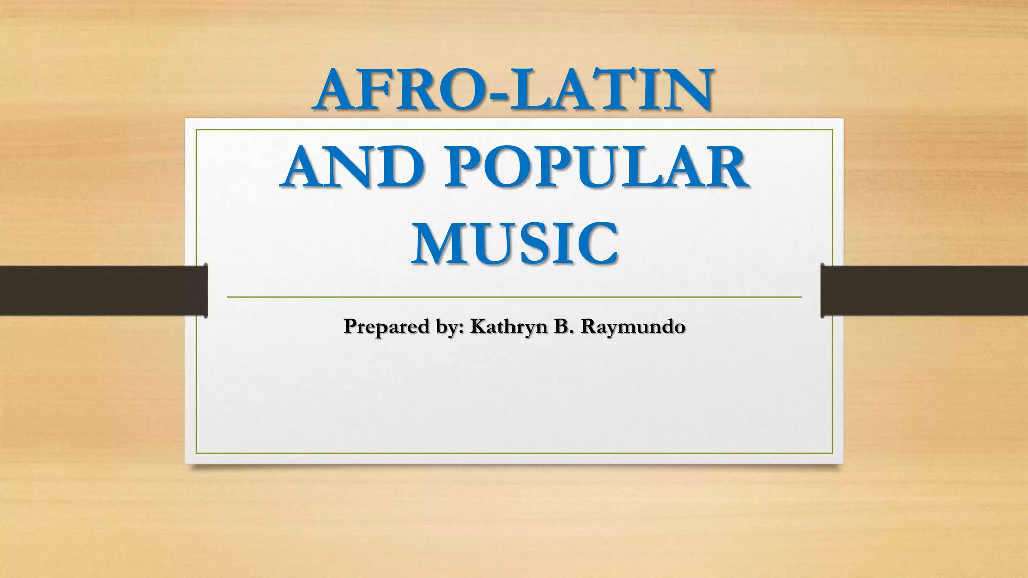 Afro latin and popular music music 10 | PPTX