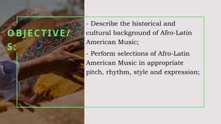 Afro-latin Music 10.pptx (MAPEH 10)...... | PPTX