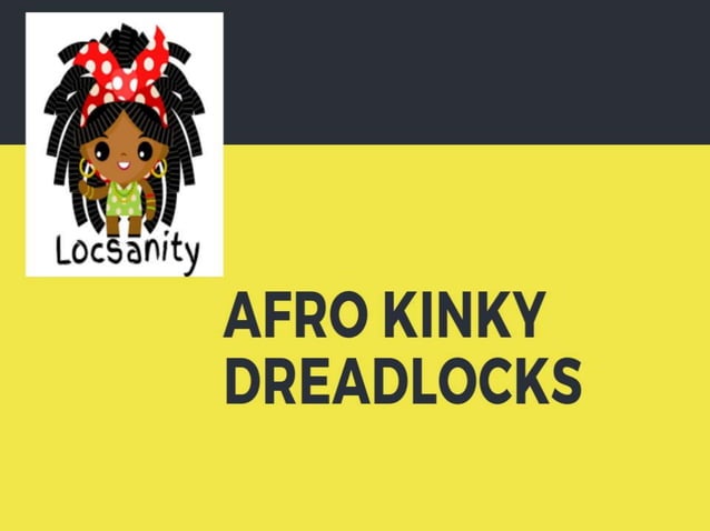 Afro Kinky Dreadlocks Ppt