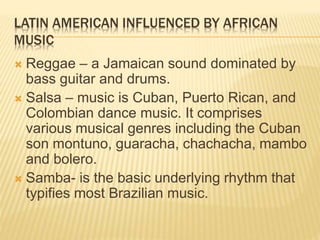 Afro – latin american and popular music | PPTX