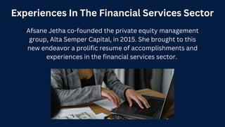 Afsane Jetha - CEO For The Private Equity Management | PDF