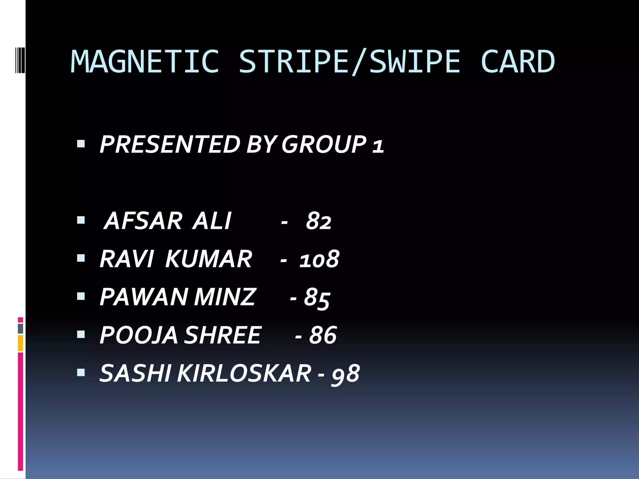 magnetic stripe/swipe card | PPT