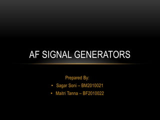 Af signal generator | PPTX