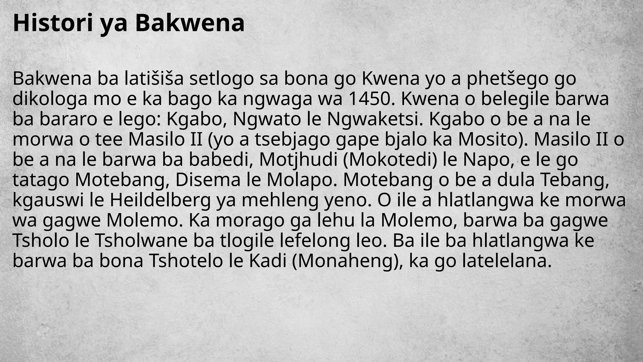 Pego ka sehlopha sa Bakwena: Morero wa padi ya Ra tla ra lokologa, eye ...