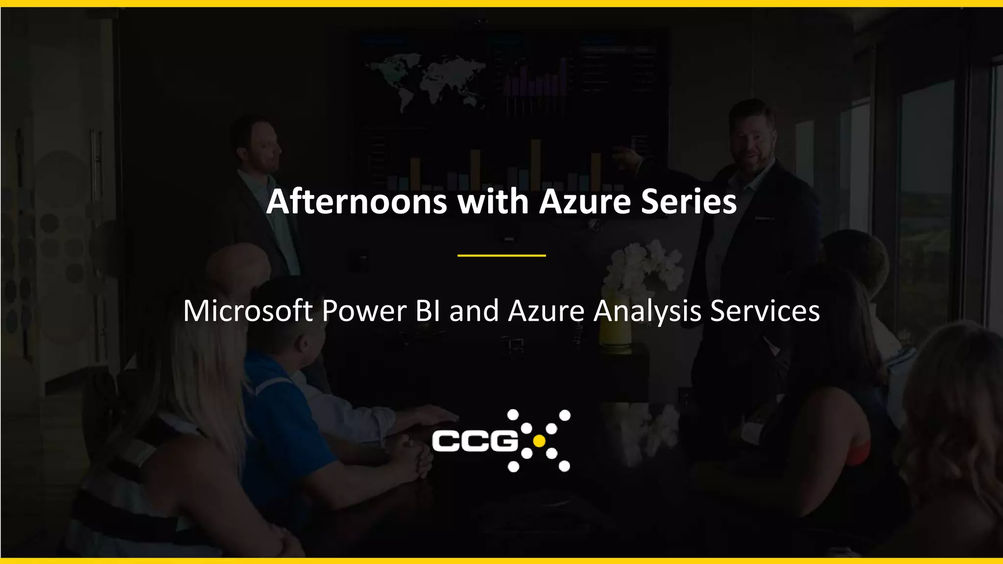 Afternoons with Azure - Power BI and Azure Analysis Services | PPT