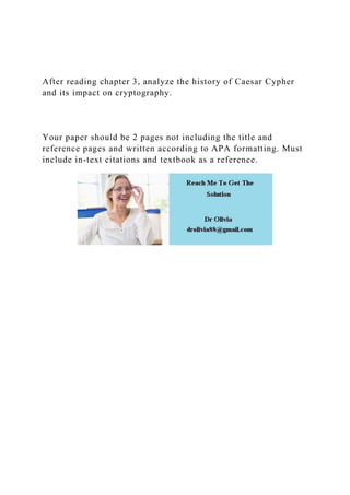 After reading chapter 3, analyze the history of Caesar Cypher an.docx