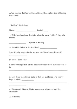 After reading Trifles by Susan Glaspell complete the following works ...