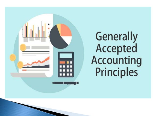 A full guide on GAAP (Generally Accepted Accounting Principle) | PPTX