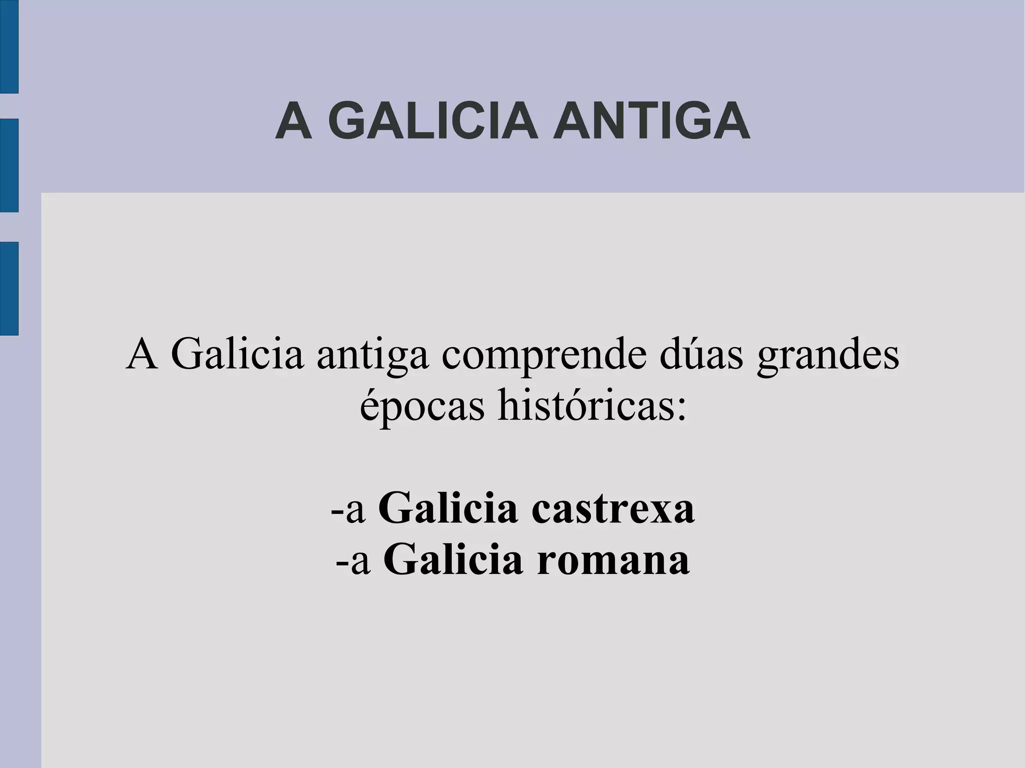 A Galicia Antiga. Antonio Balboa | ODP