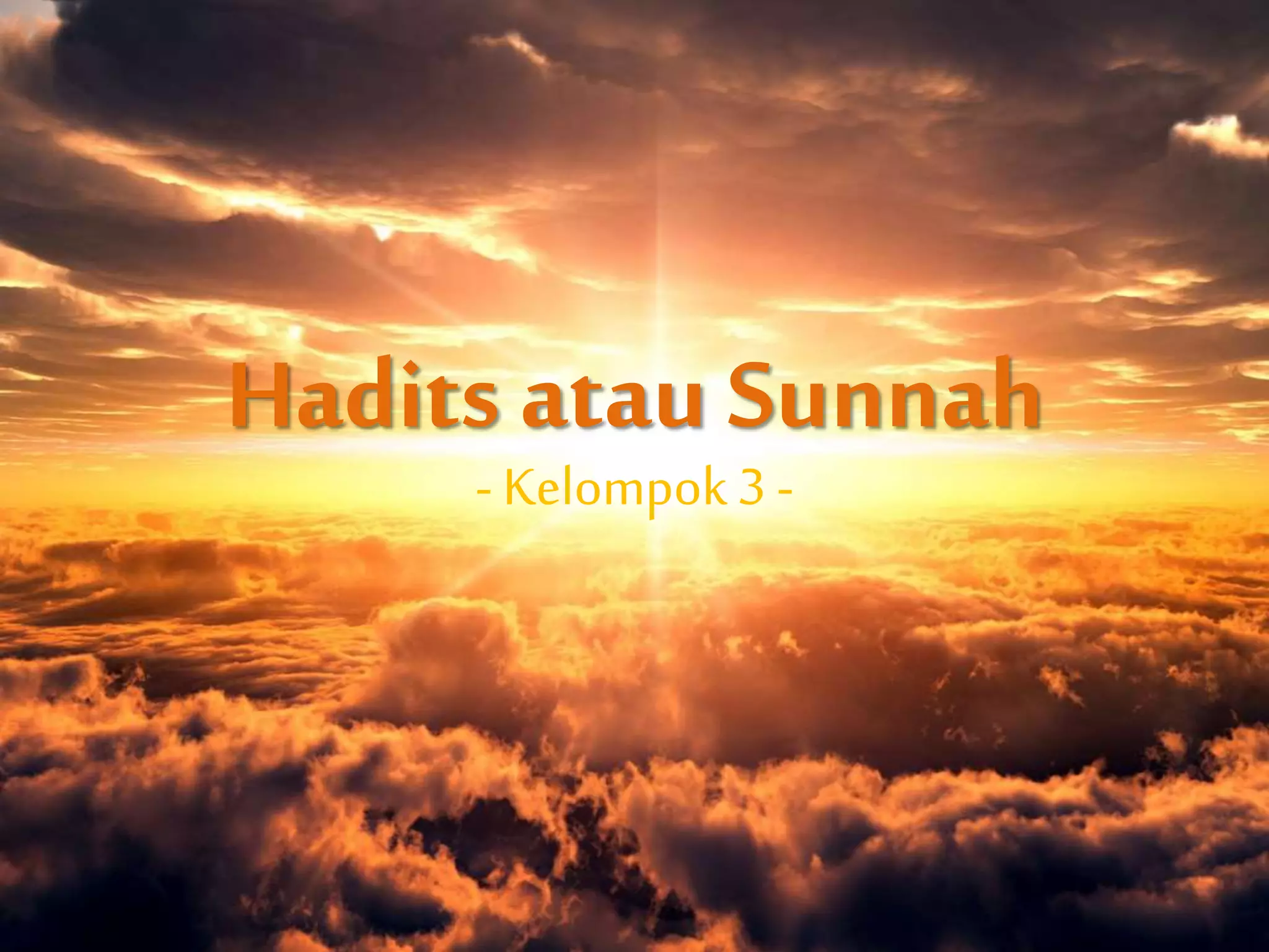 Hadist atau Sunnah ppt | PPTX