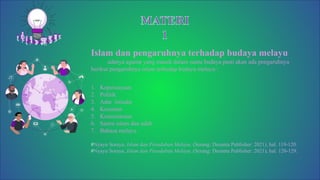 PENDIDIKAN AGAMA ISLAM KEBUDAYAAN ISLAM DAN MASYARAKAT MELAYU.pptx