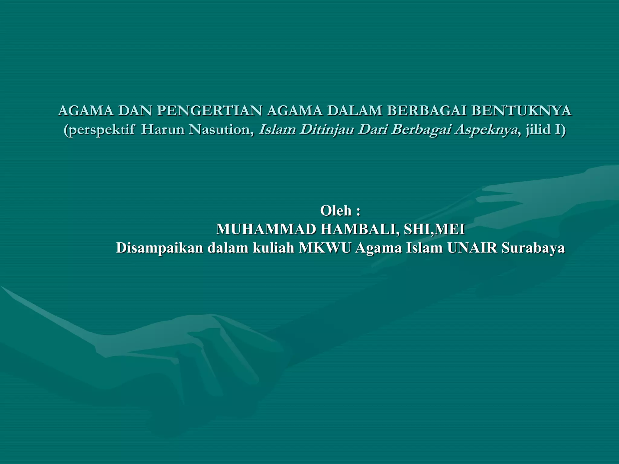 agama_dan_pengertian_agama_dalam_berbagai_bentuknya.ppt