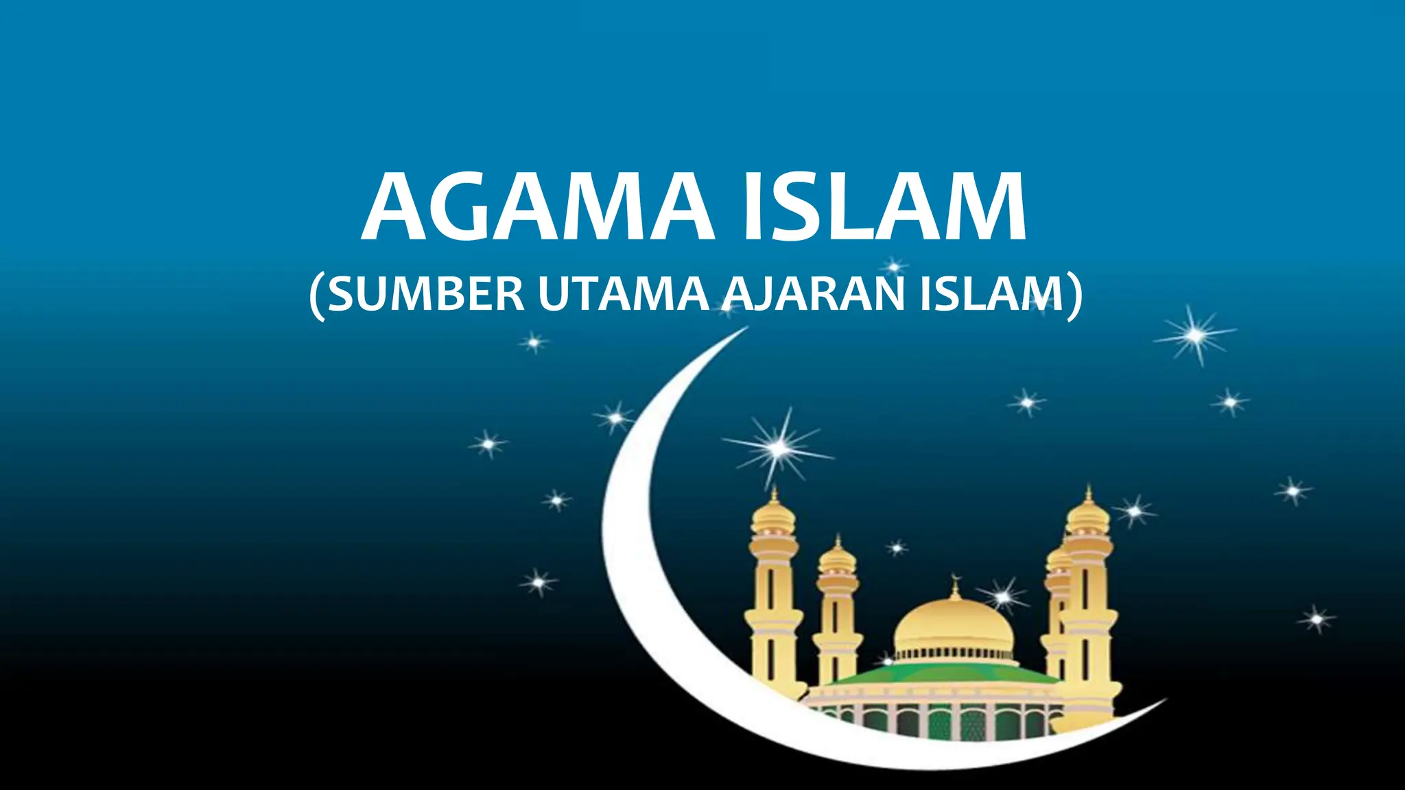 Sumber Ajaran Agama Islam | PPTX