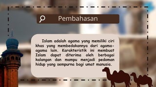 Presentasi Agama Karakteristik Agama Islam | PPT