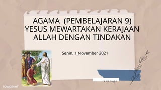 Agama Pelajaran 9 Yesus mewartakan kerajaan Allah | PPT