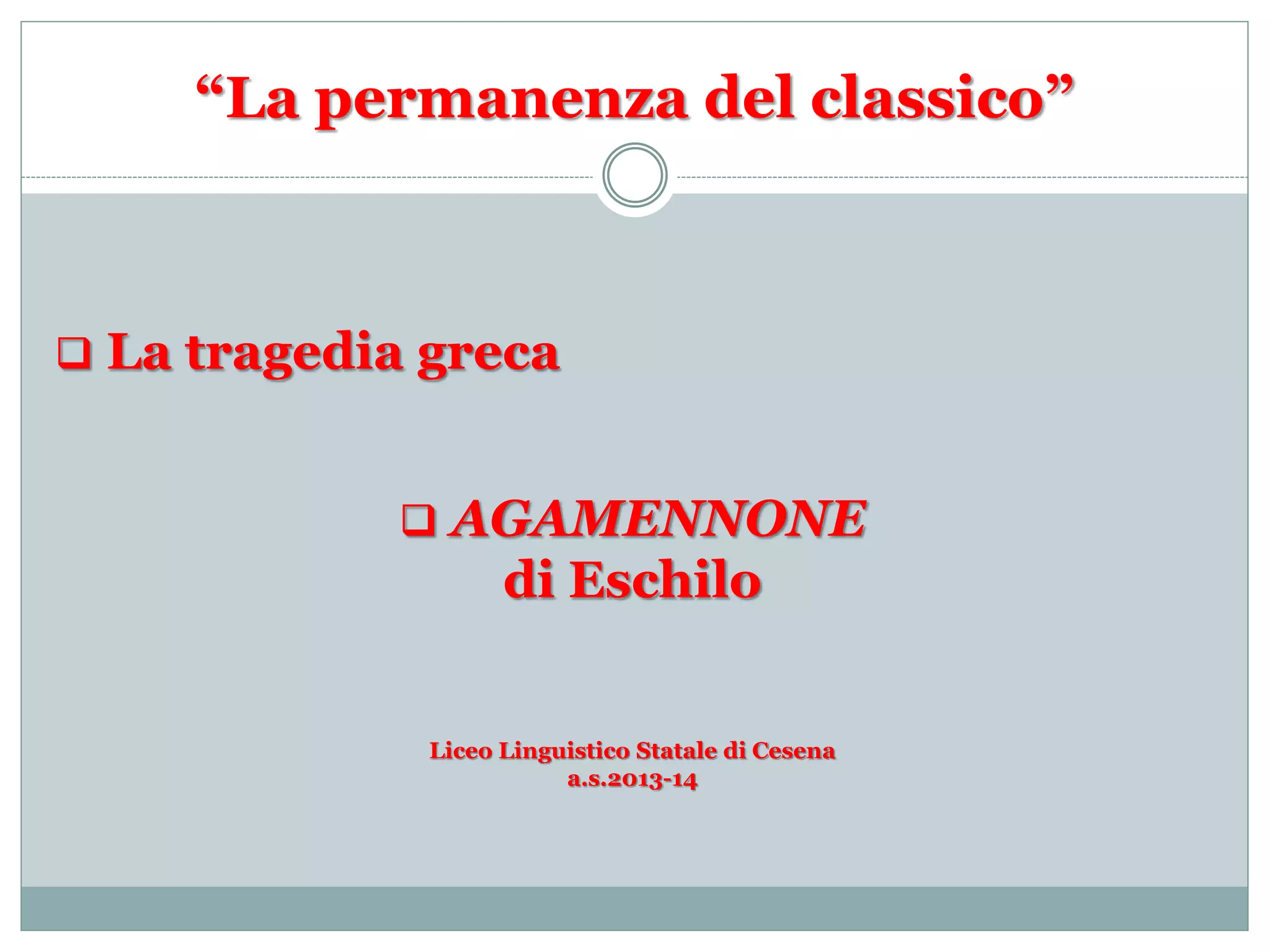 L'Agamennone di Eschilo | PPTX