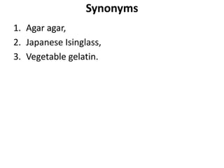 AGAR- Vegetable Gelatin- Pharmacognostic Details | PPTX