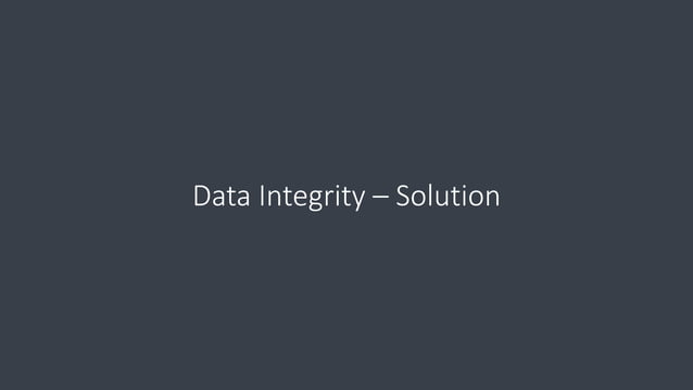 Agaram data integrity problem and solution | PPT