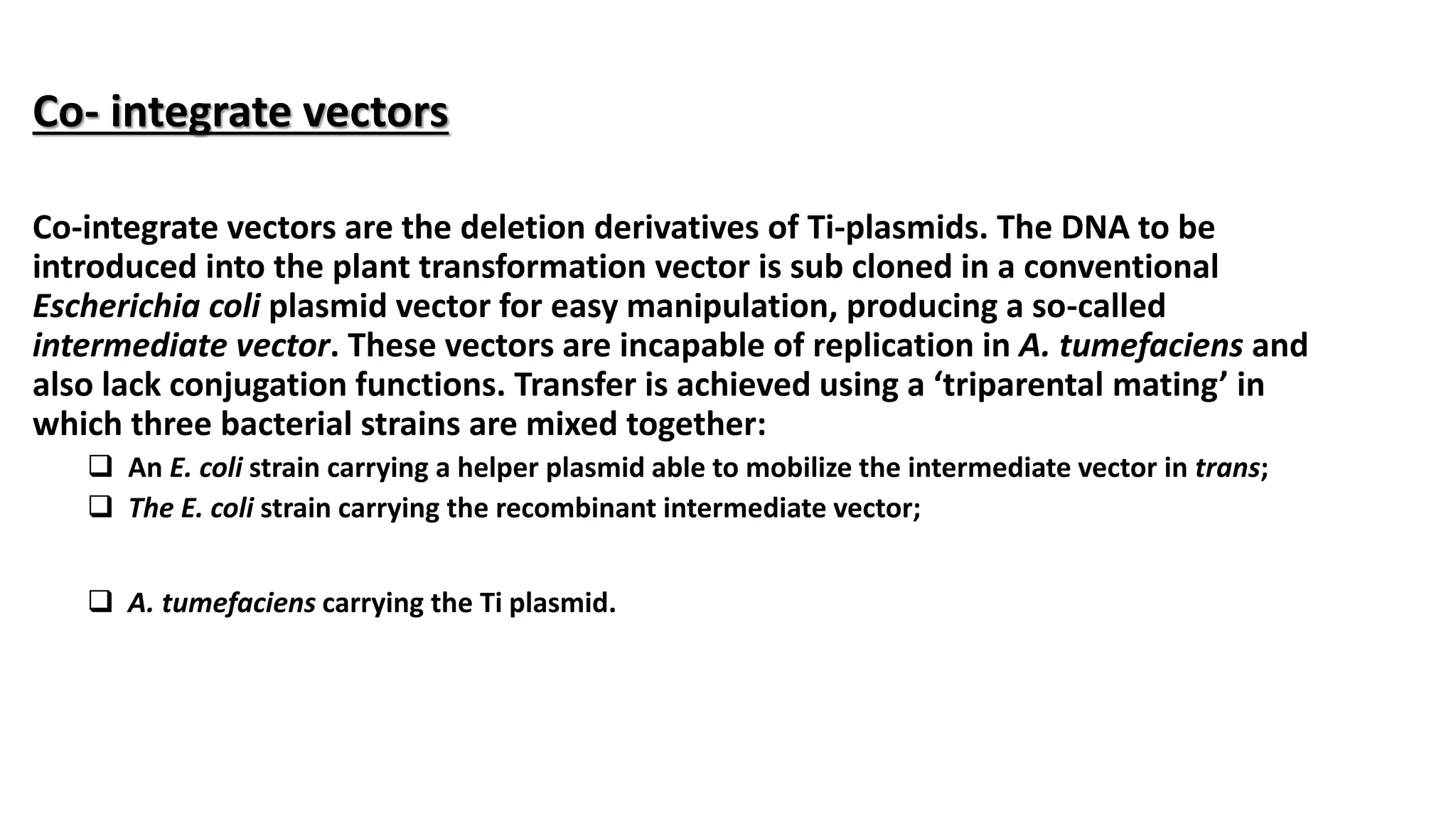 Agarobacterium tumefaciens based ti plasmid vectors | PPTX