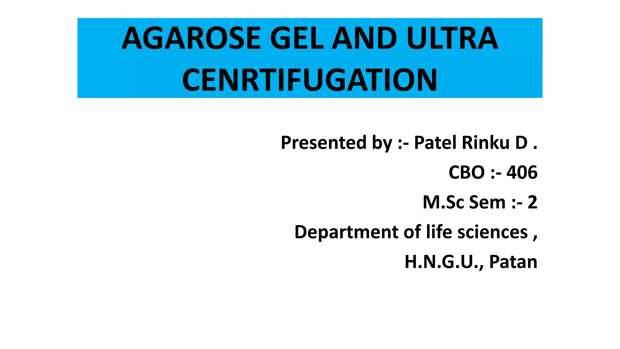 Agarose gel and ultra cenrtifugation | PPTX