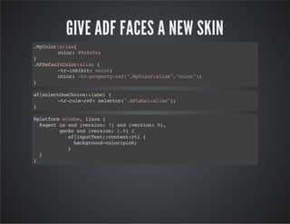@Agawish creating a stunning ui with oracle adf faces, using sass | PDF