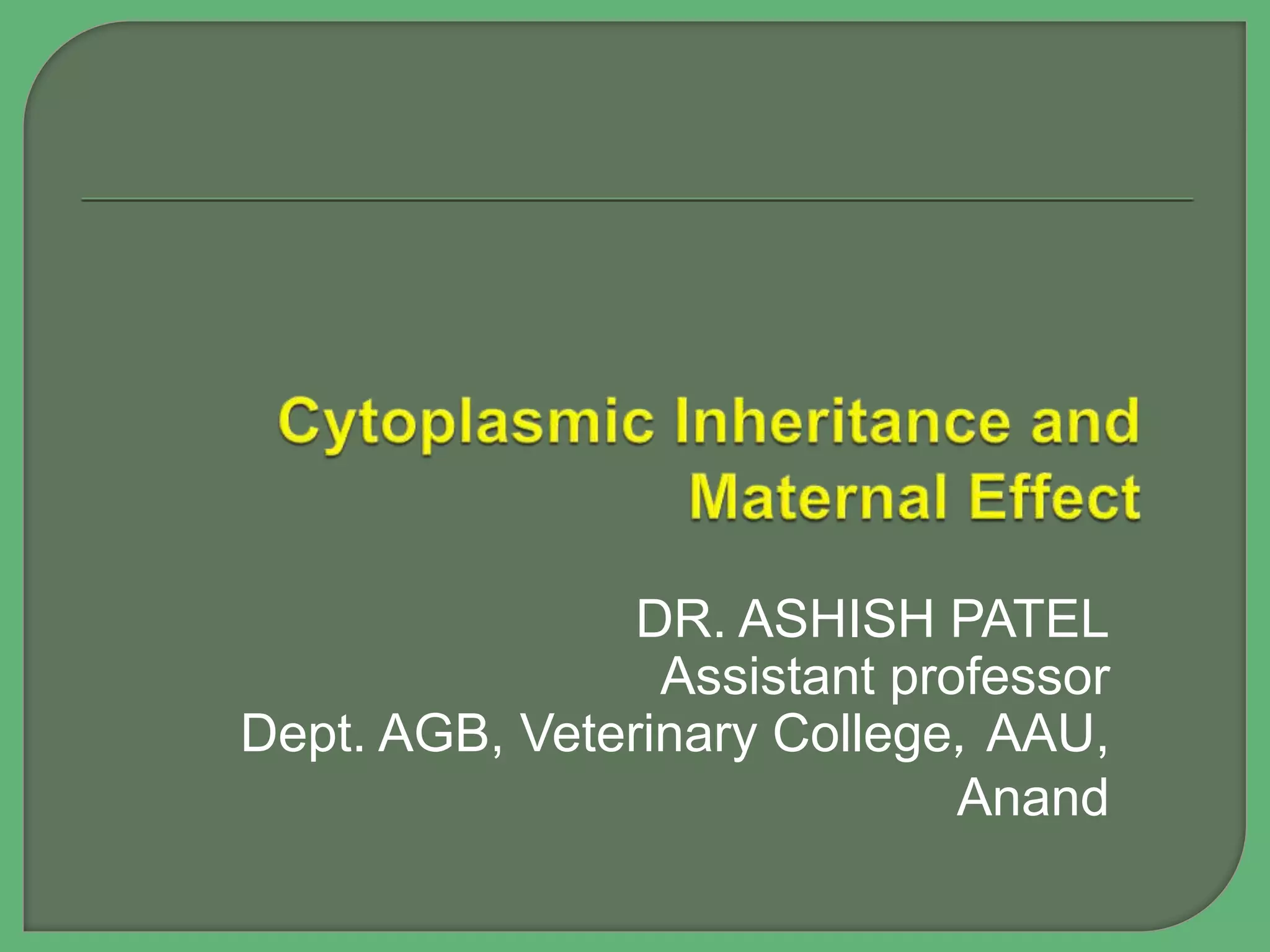 Cytoplasmic inheritance | PPTX