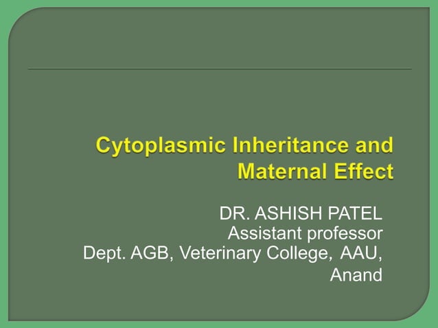 Cytoplasmic inheritance | PPTX | Genetics | Science