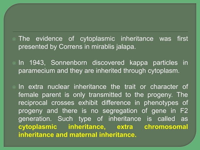 Cytoplasmic inheritance | PPTX | Genetics | Science