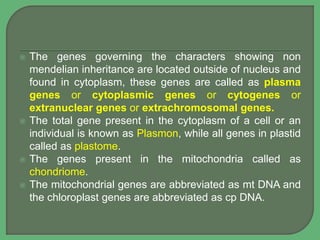 Cytoplasmic inheritance | PPTX