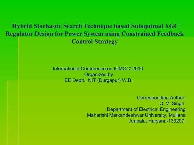 Hybrid Stochastic Search Technique Based Suboptimal Agc Regulator Design For Power System Using