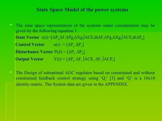 Hybrid Stochastic Search Technique based Suboptimal AGC Regulator Design for Power System using ...