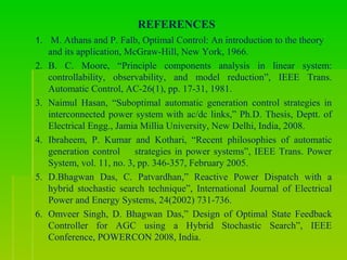 Hybrid Stochastic Search Technique based Suboptimal AGC Regulator Design for Power System using ...