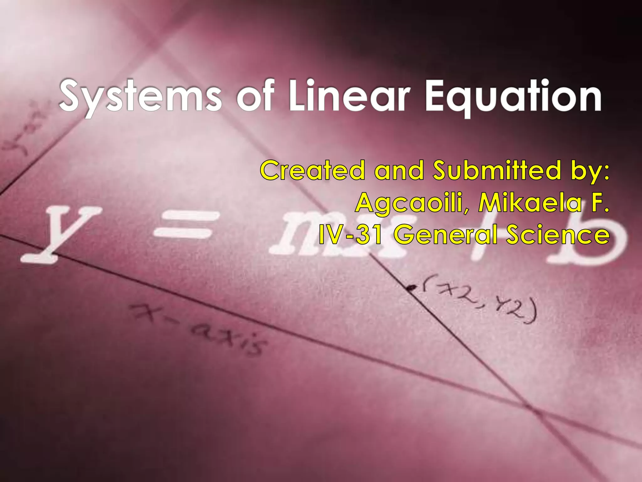 Agcaoili, mikaela systems of linear equation | PPT