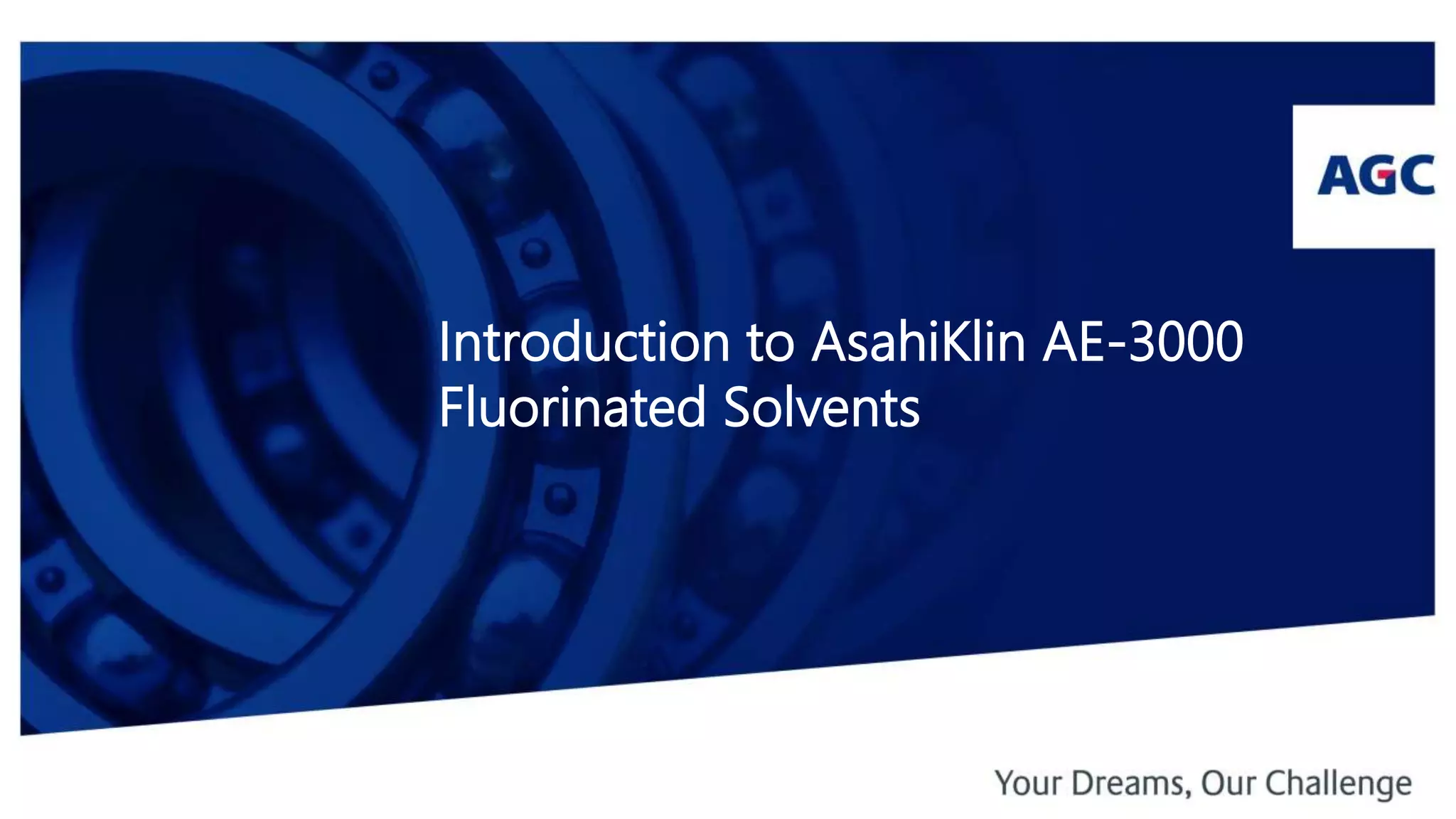 Introduction to AsahiKlin AE-3000 Fluorinated Solvents | PPTX