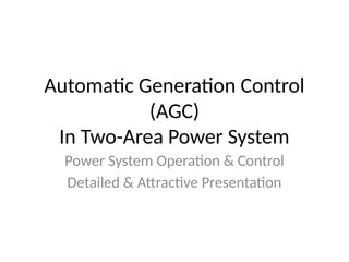 AGC_Two_Area_AGC_Detailed_Attractive.pptx