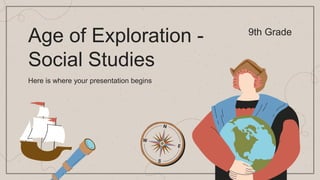 age-of-exploration-social-studies-9th-grade.pptx