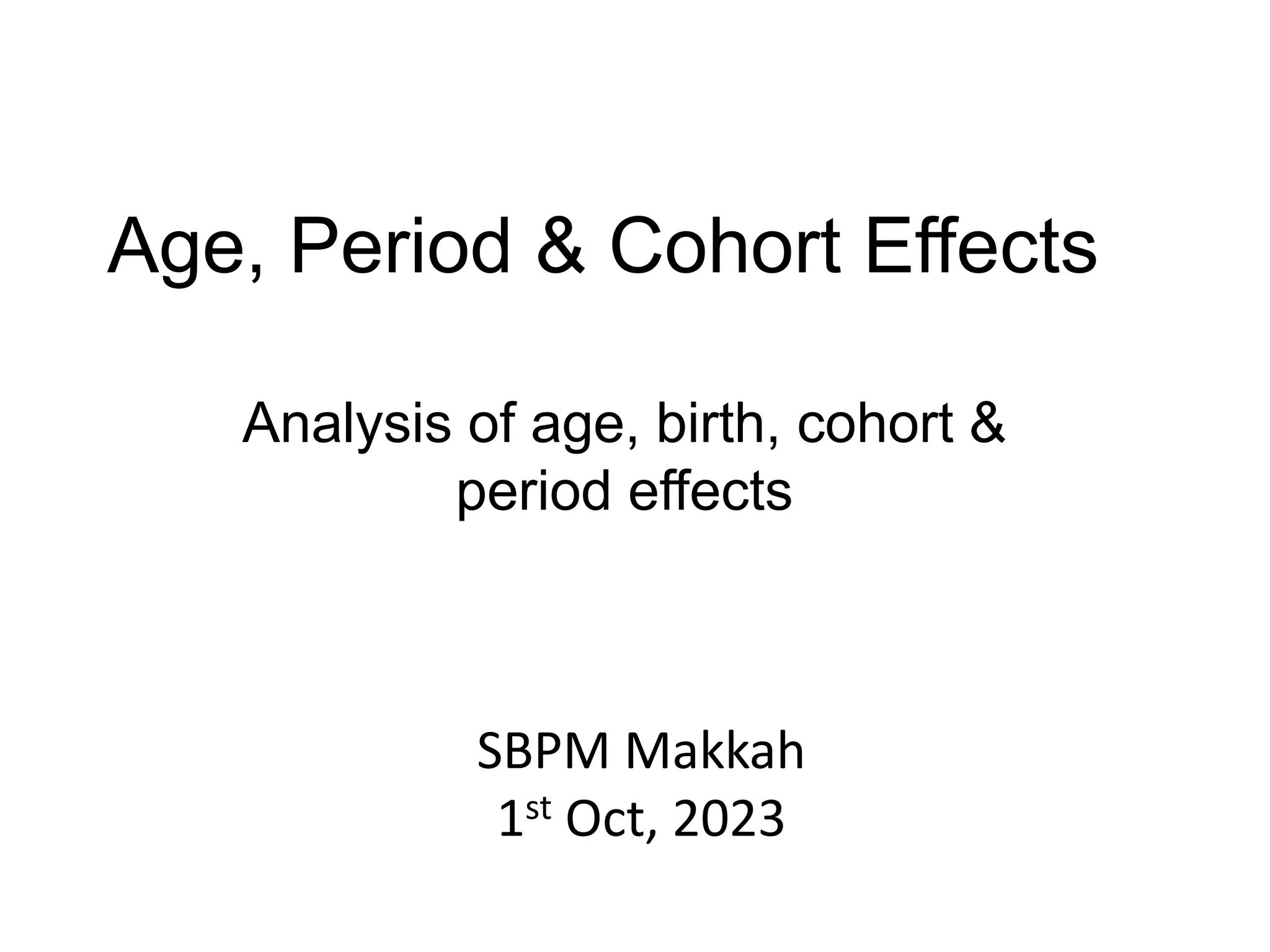 Age-Period-Cohort Analysis ppt.pptx