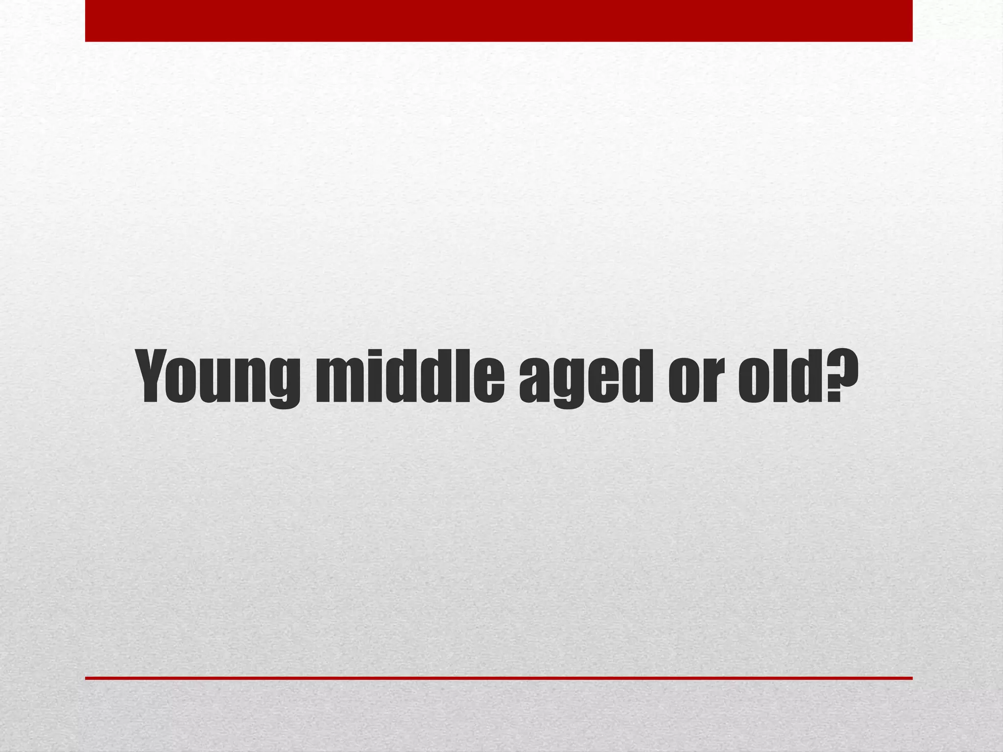 Age and identity sociology | PPTX