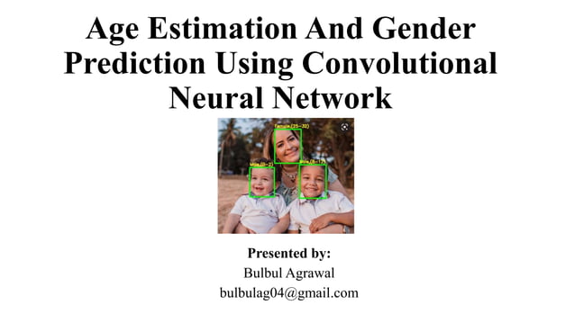 Age Estimation And Gender Prediction Using Convolutional Neural Network