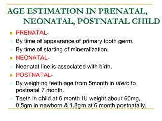 AGE ESTIMATION IN FORENSIC ODONTOLOGY.ppt