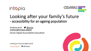 Ageing and accessibility (OZeWAI 2018) | PDF