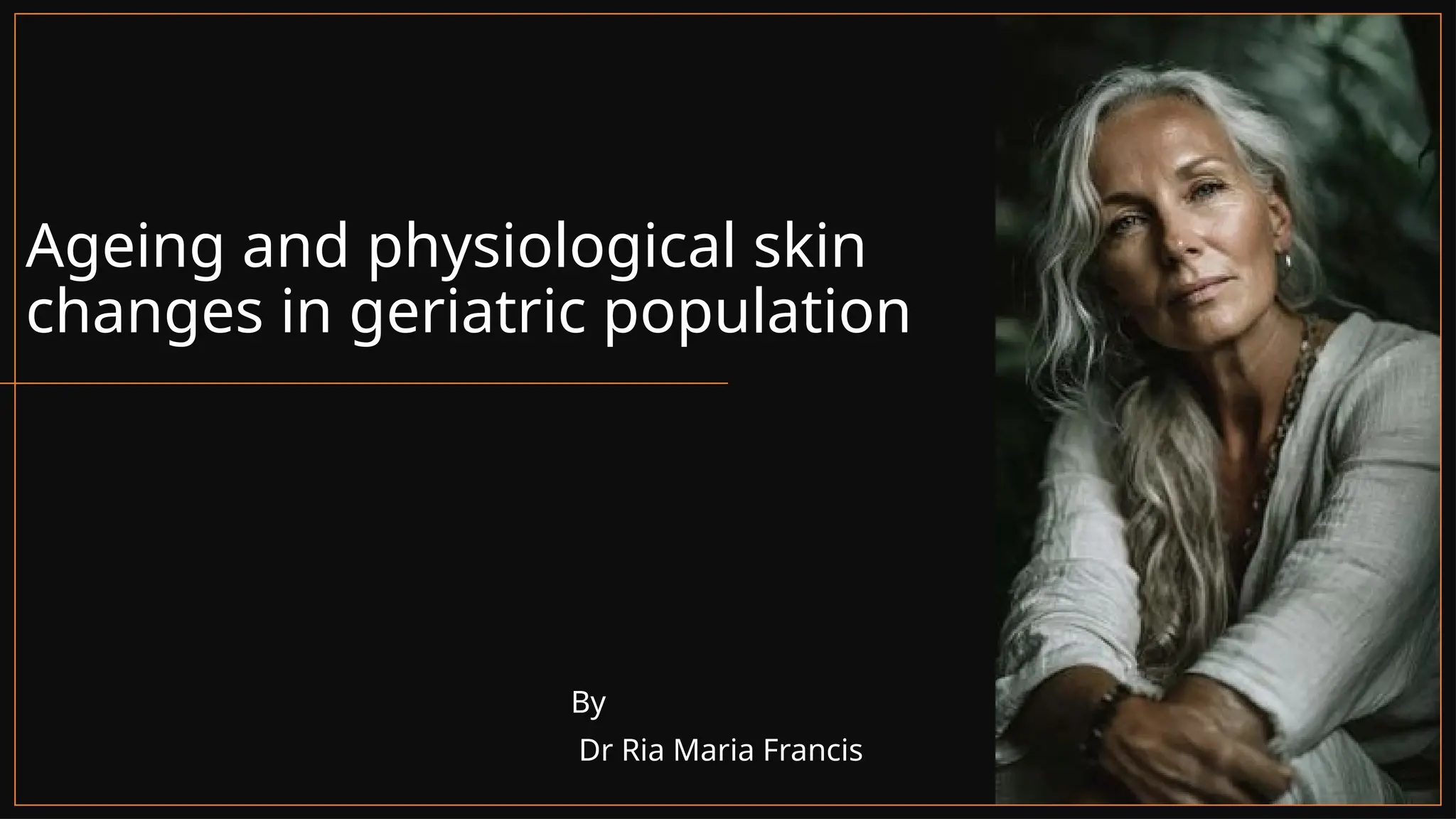 ageing and physiological change signs of ageing | PPTX