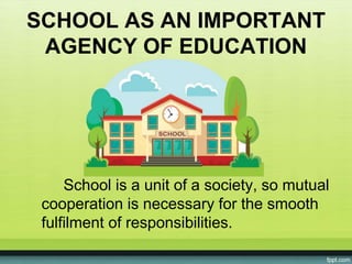 Agencies of education (School) in community.ppt