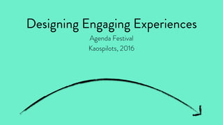 Designing Engaging Experiences | PPT