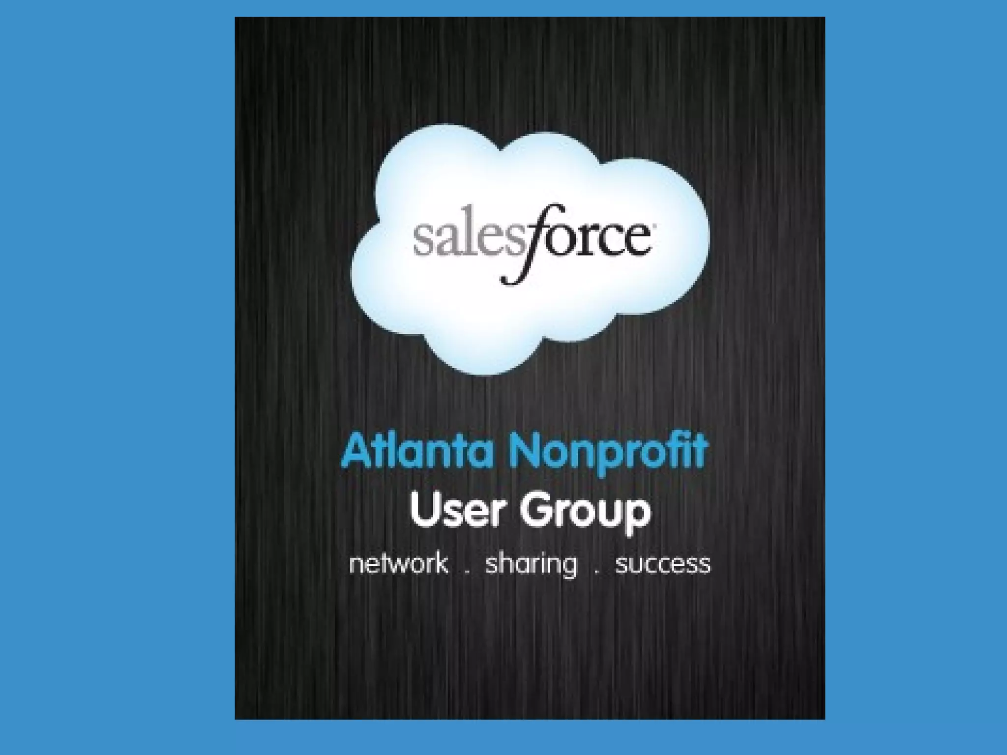 Agenda Atlanta Nonprofit Salesforce User Group Meeting - June 19, 2013 ...